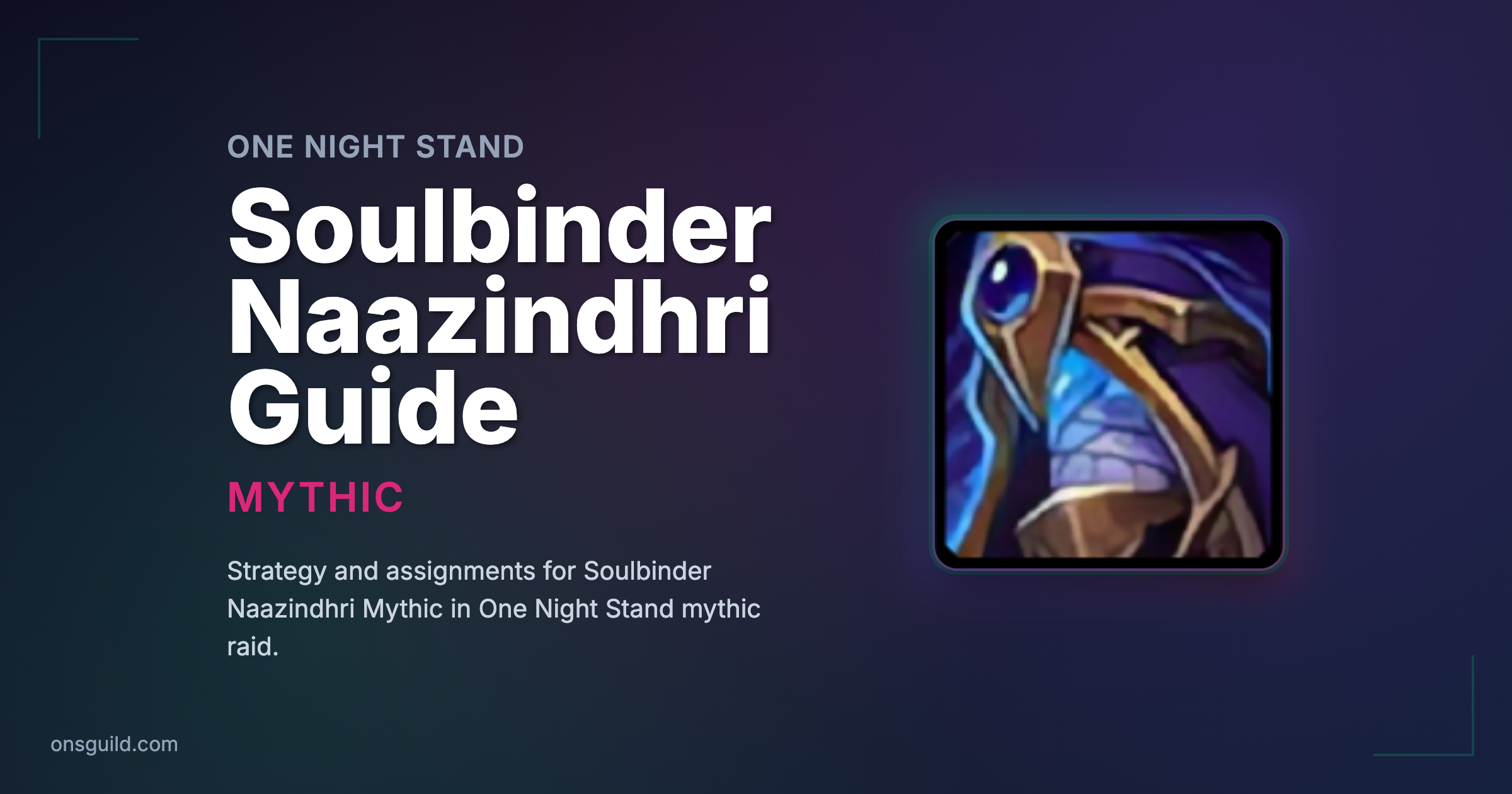 Soulbinder Naazindhri Guide - One Night Stand